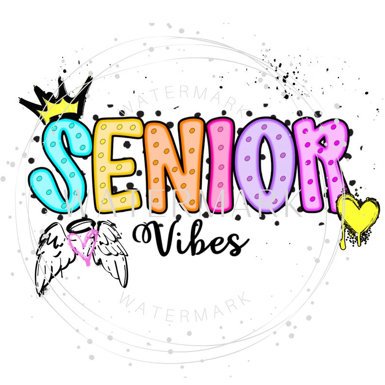 Senior Vibes PNG – Colorful Class of 2026 Sublimation Design for ...
