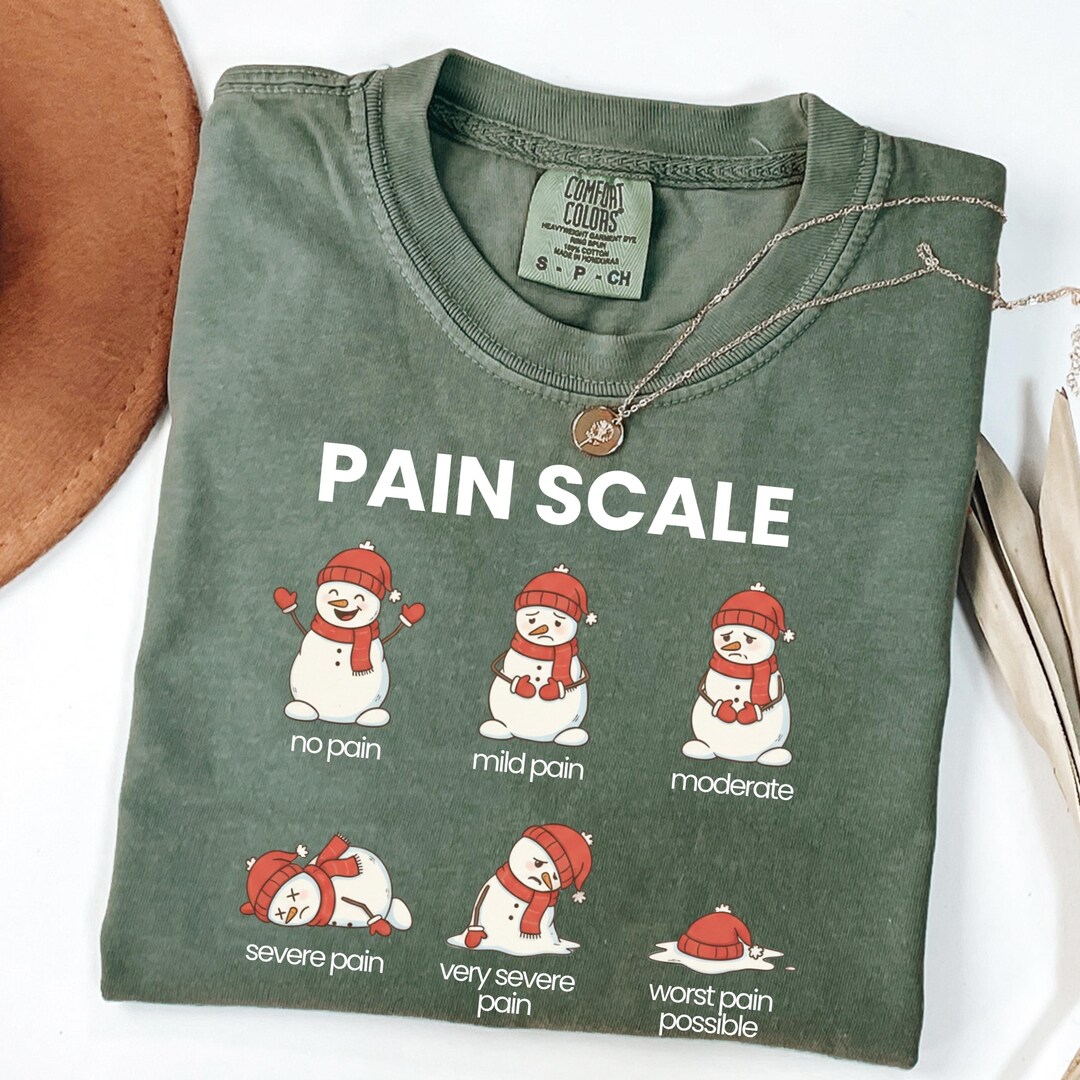 Comfort Colors® Pain Scale Shirt, Funny Snowman Shirt, Christmas Shirt ...