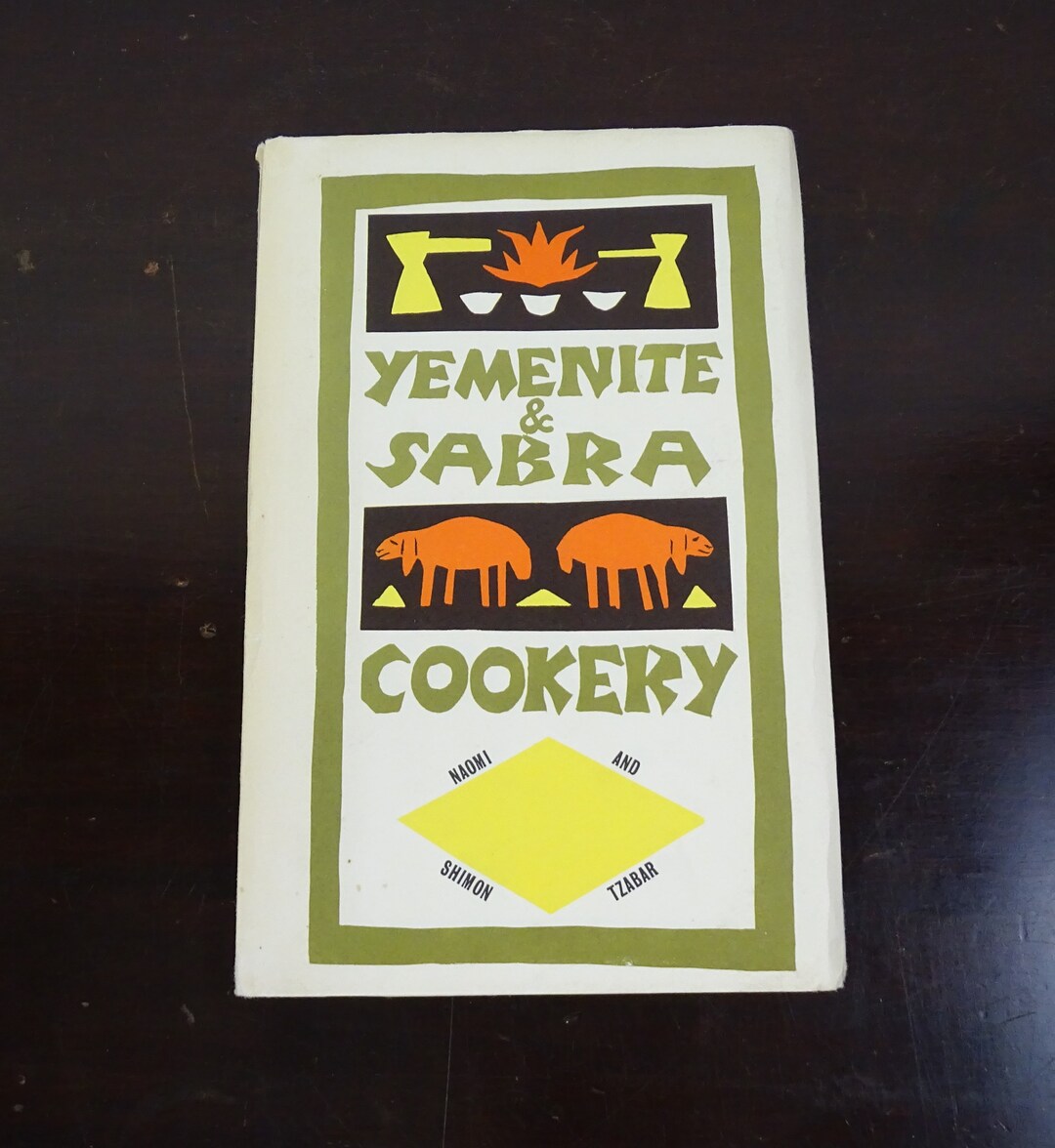Vintage Jewish Yemen Illustrated Cookbook, Yemenite and Sabra Cookery ...