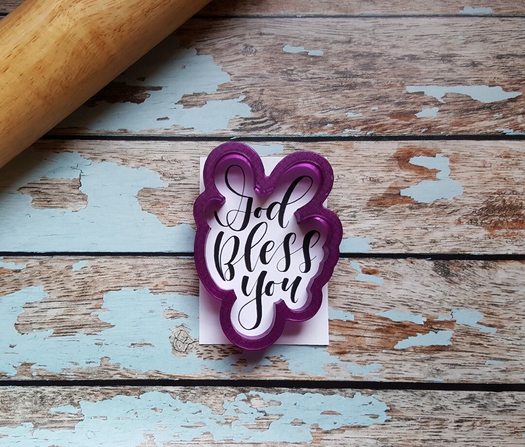 God Bless You Hand Lettered Cookie Cutter and Fondant Cutter and Clay ...