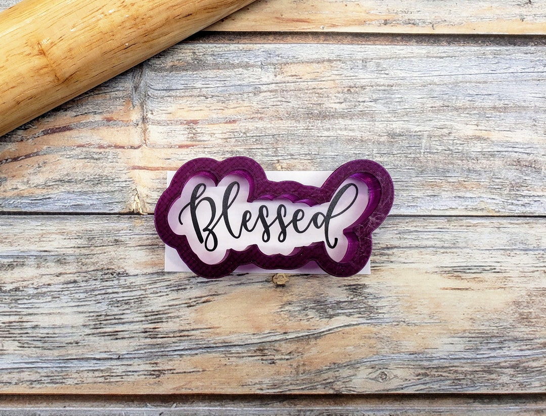 Blessed Hand Lettered Cookie Cutter and Fondant Cutter and Clay Cutter ...