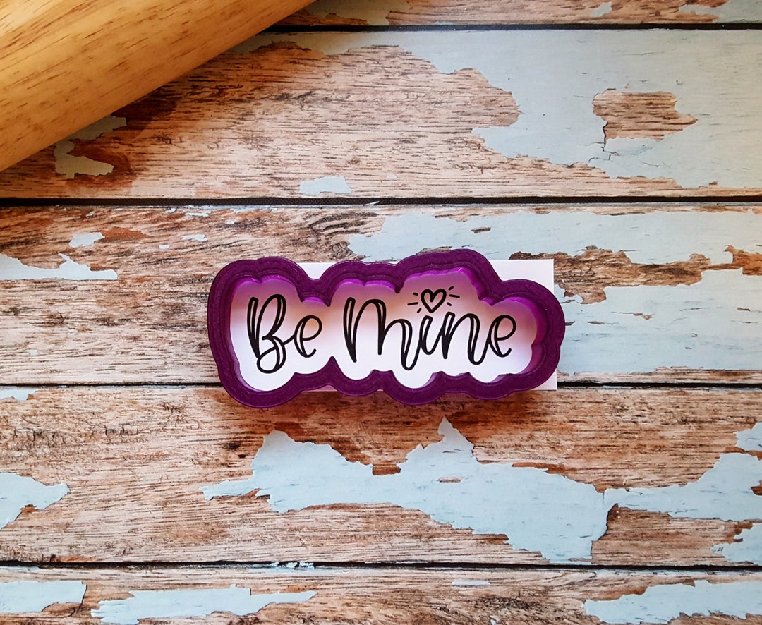 Be Mine Hand Lettered Cookie Cutter and Fondant Cutter and Clay Cutter ...