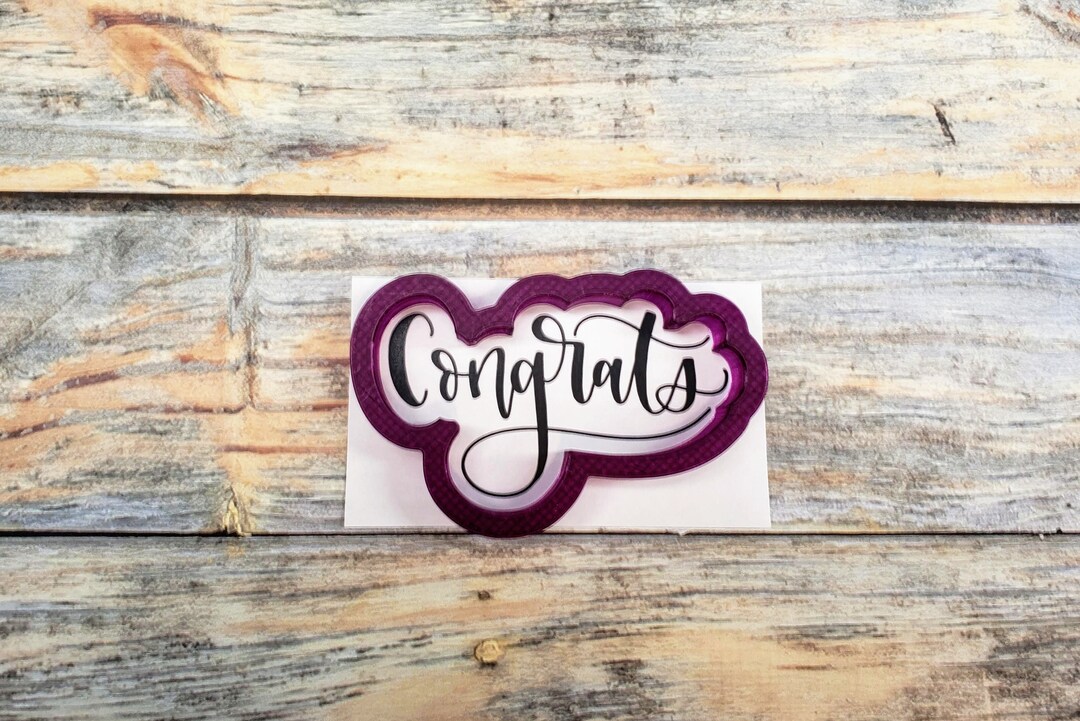 Congrats Hand Lettered Cookie Cutter and Fondant Cutter and Clay Cutter ...