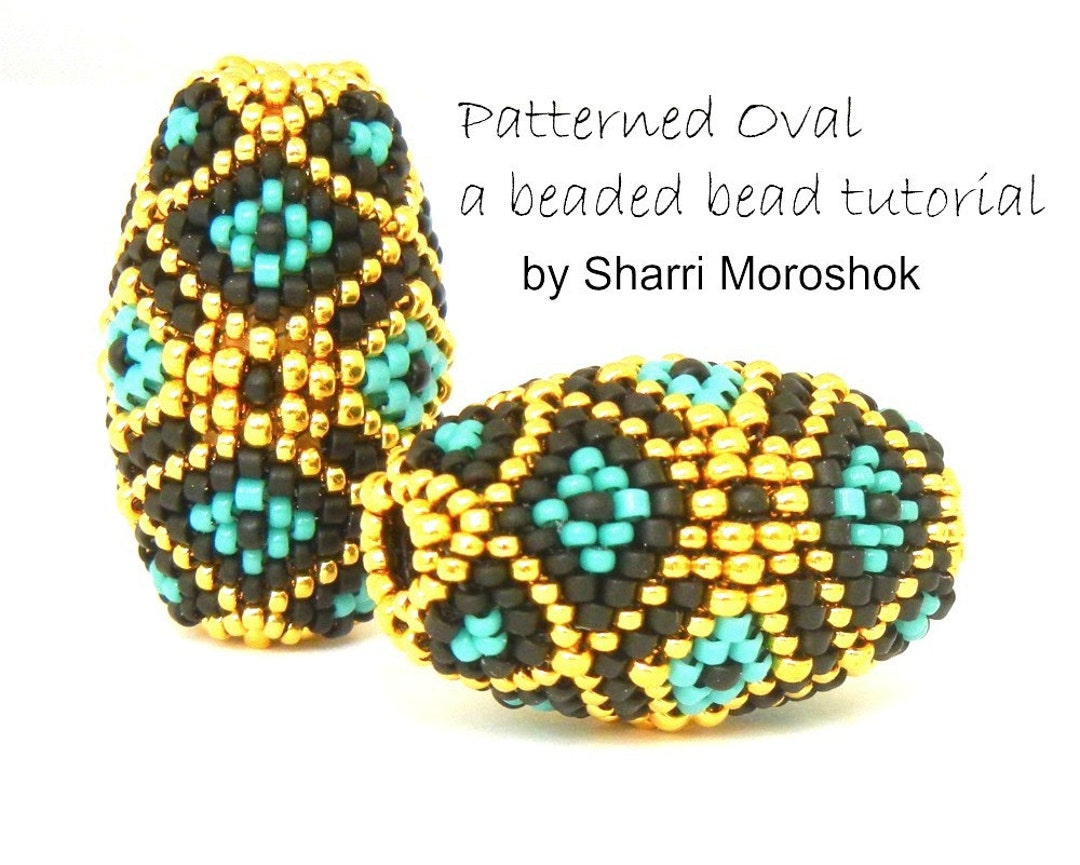 Patterned Oval Beaded Bead Tutorial by Sharri Moroshok, Peyote Stitch ...