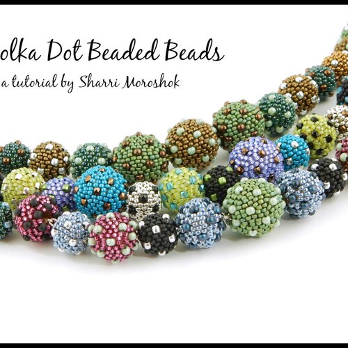 Polka Dot Beaded Beads a Tutorial by Sharri Moroshok - Etsy