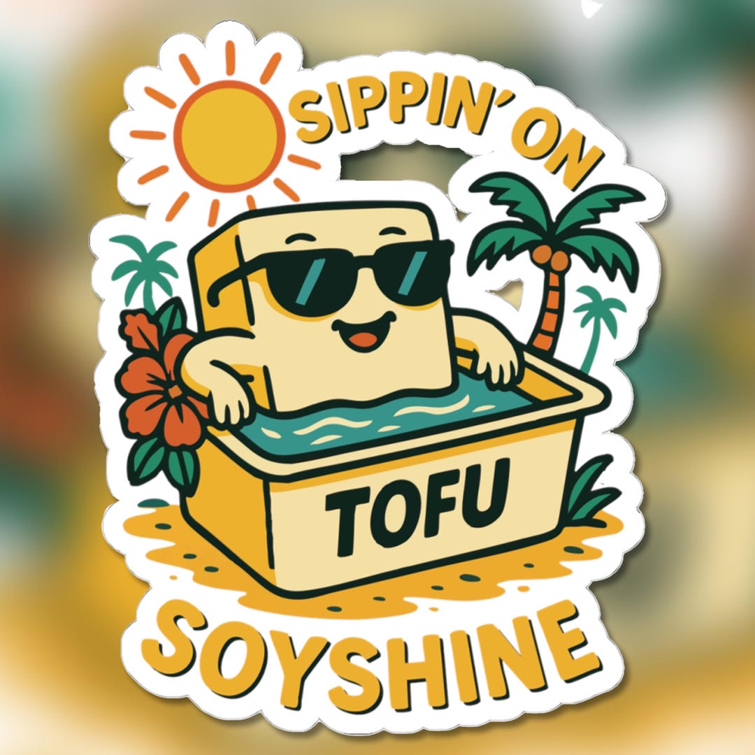 Sippin on Soyshine Tofu Sticker | Cute Vegan Decal | Plant-based Pride ...