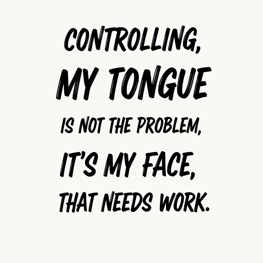 Funny Sarcastic Face Expression PNG | Controlling My Tongue Humor Quote ...