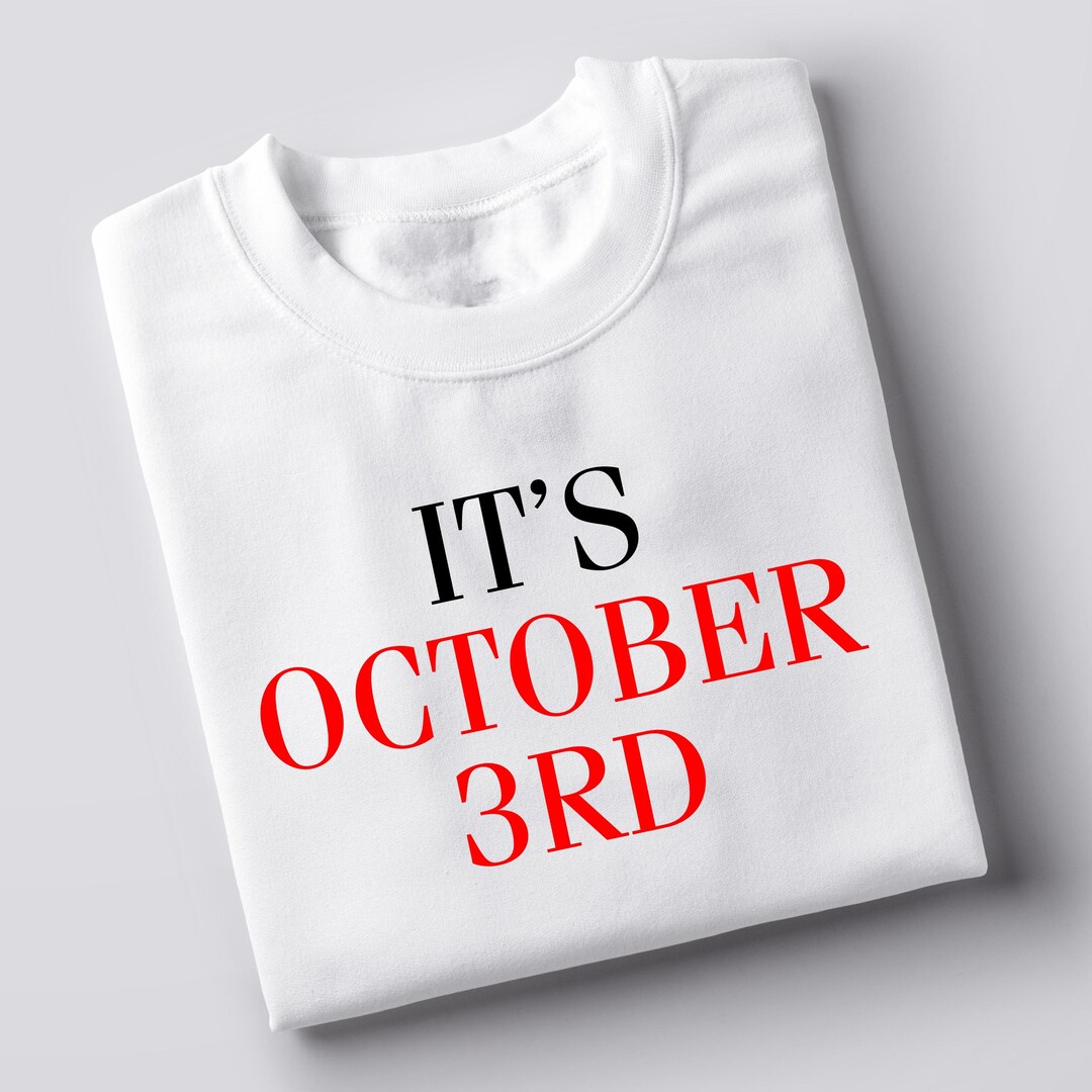 It is October 3rd / Mean Girls and Other Funny Quotes Tee, Comfort ...
