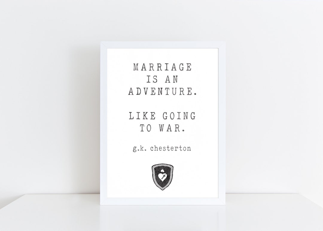 Chesterton marriage is an Adventure Quote Print Catholic Wall Art ...