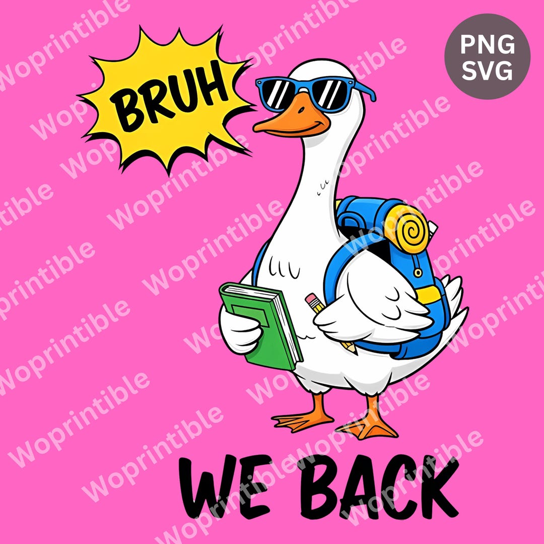 Funny Goose Bruh We Back PNG: Back to School Teacher Shirt (digital ...