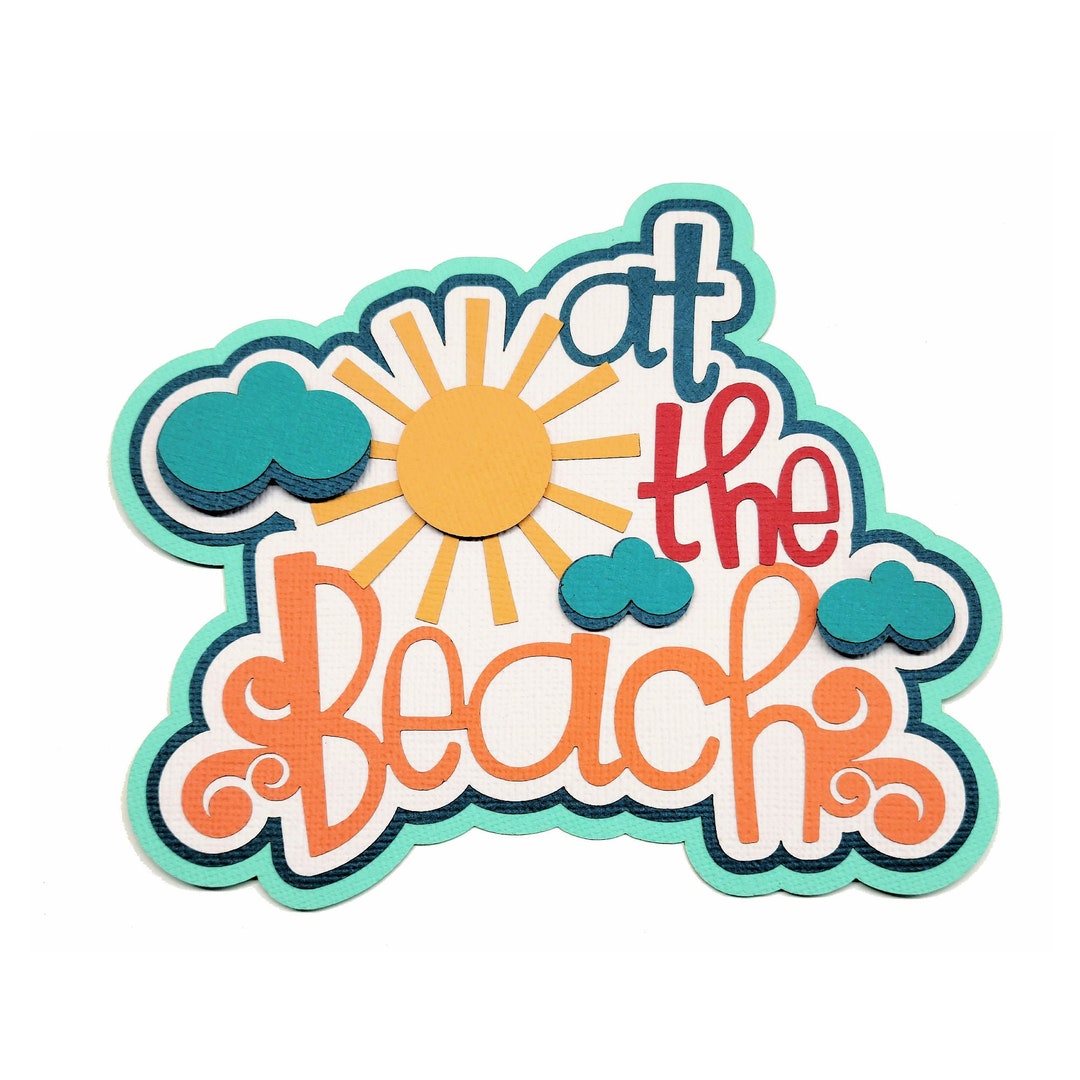 At the Beach Title Fully-assembled Laser Cut Scrapbook Embellishment by ...