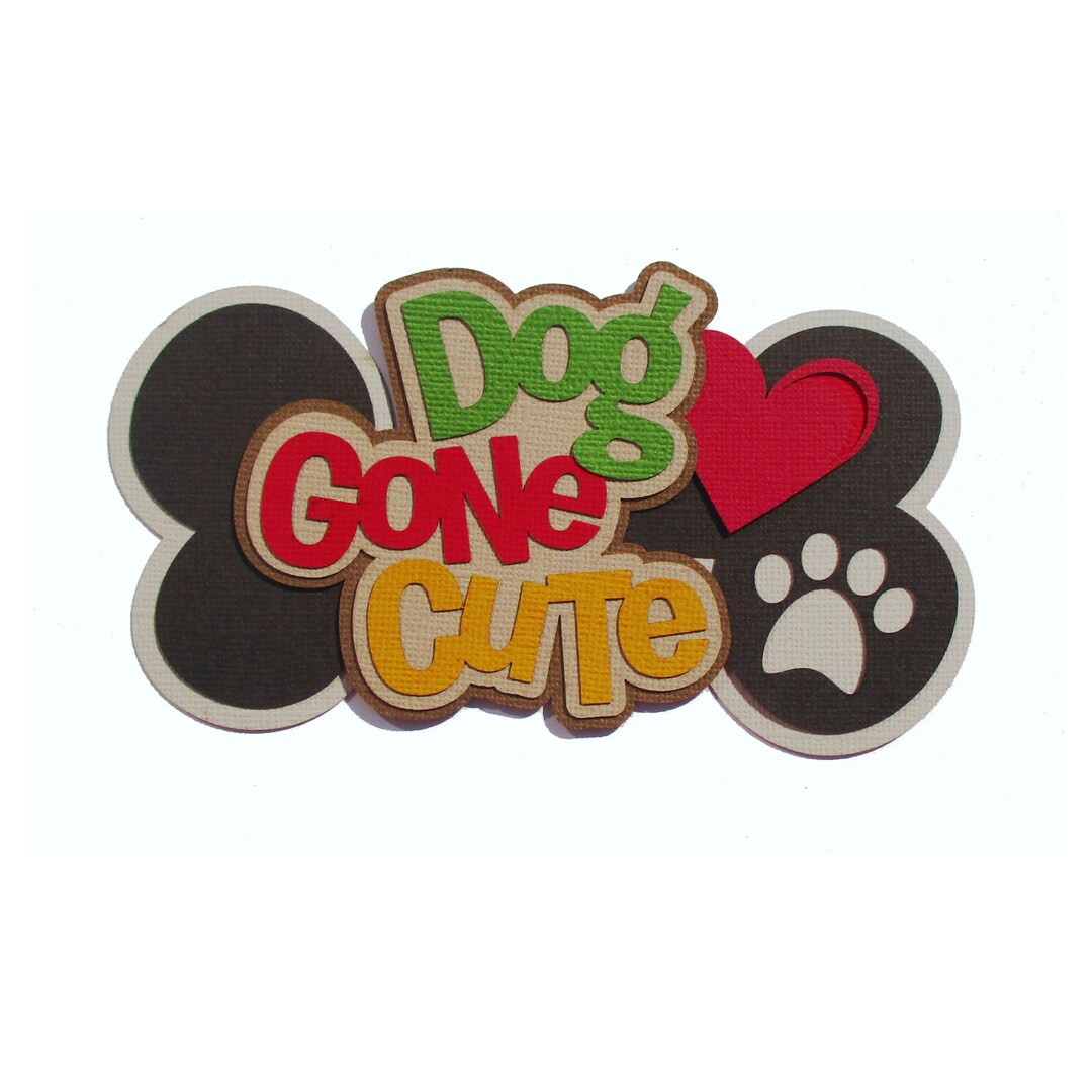 Dog Gone Cute 3 X 6 Laser Cut Scrapbook Embellishment by SSC Laser ...