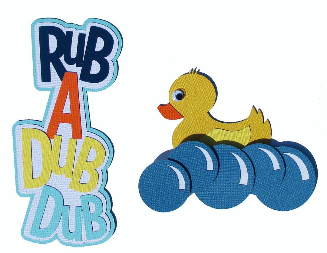 Rub A Dub Dub Title 2 X 5 & Duck 3 X 4 Fully-assembled Laser Cut ...