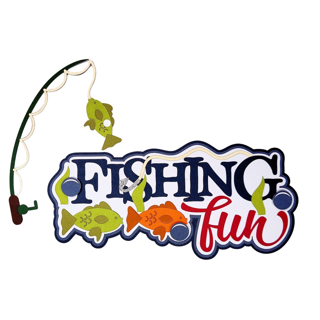Fishing Fun & Pole 6 X 8 Laser Die Cut Scrapbook Embellishment by SSC ...