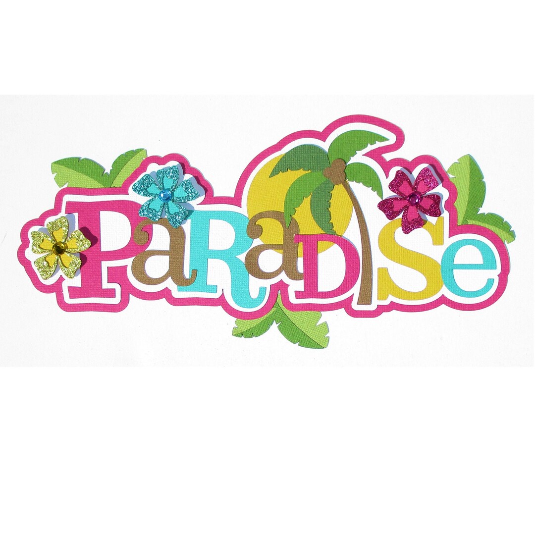 Paradise 4 X 8 Title Laser Scrapbook Embellishment by SSC Laser Designs ...