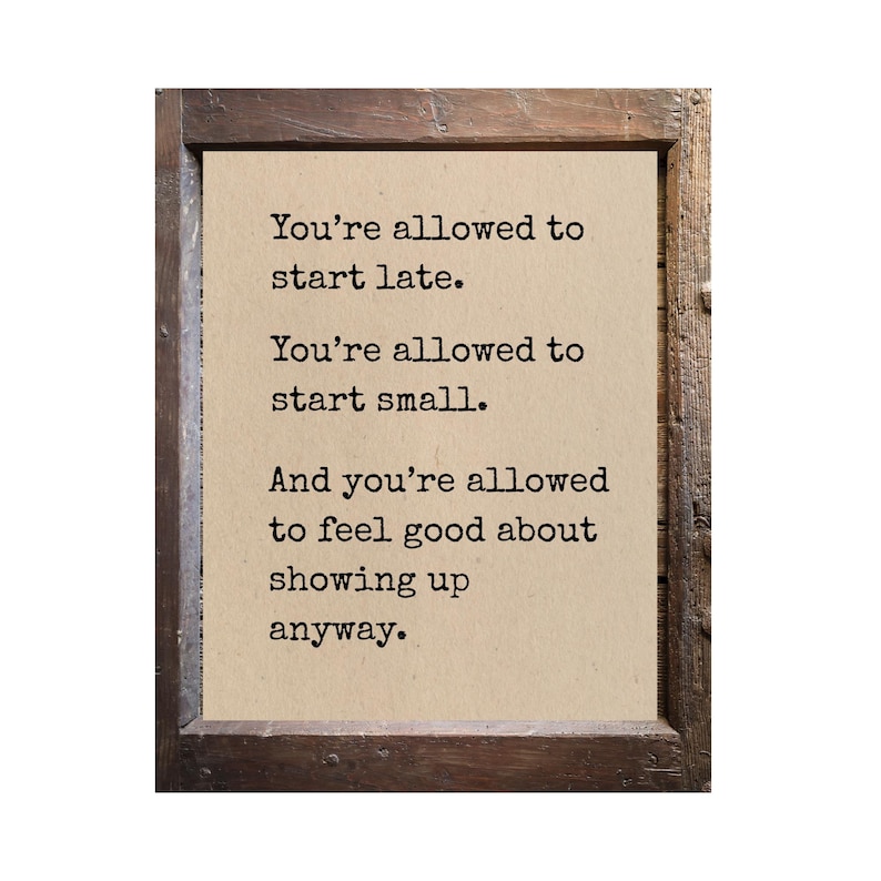 You're Allowed to Start Late Printable | Encouragement Quote Wall Art ...