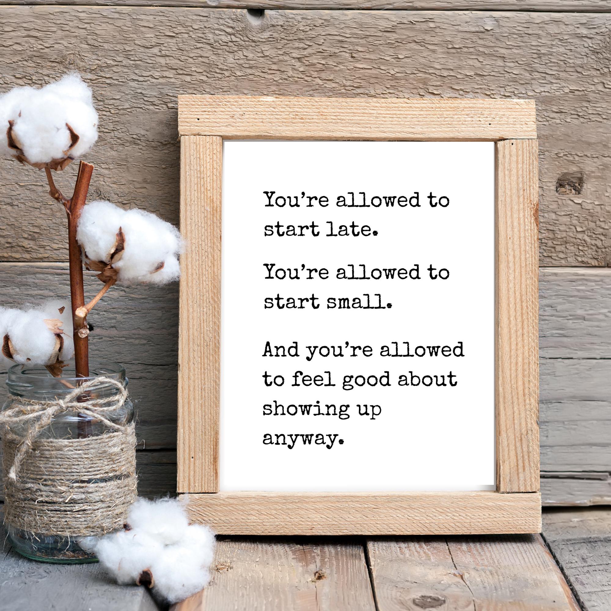 You're Allowed to Start Late Printable | Encouragement Quote Wall Art ...