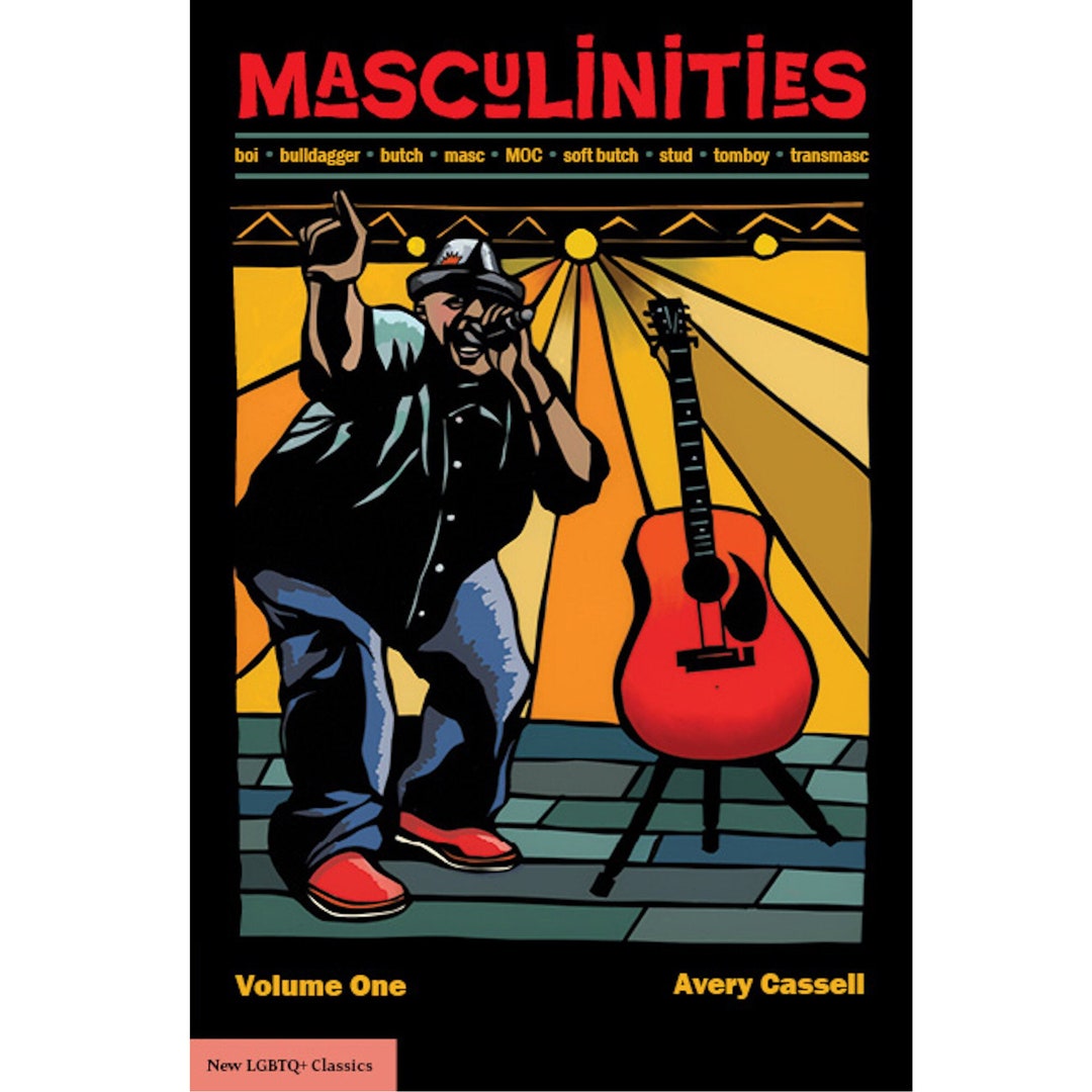 Masculinities: Boi • Bulldagger • Butch • Masc • MOC • Soft Butch ...