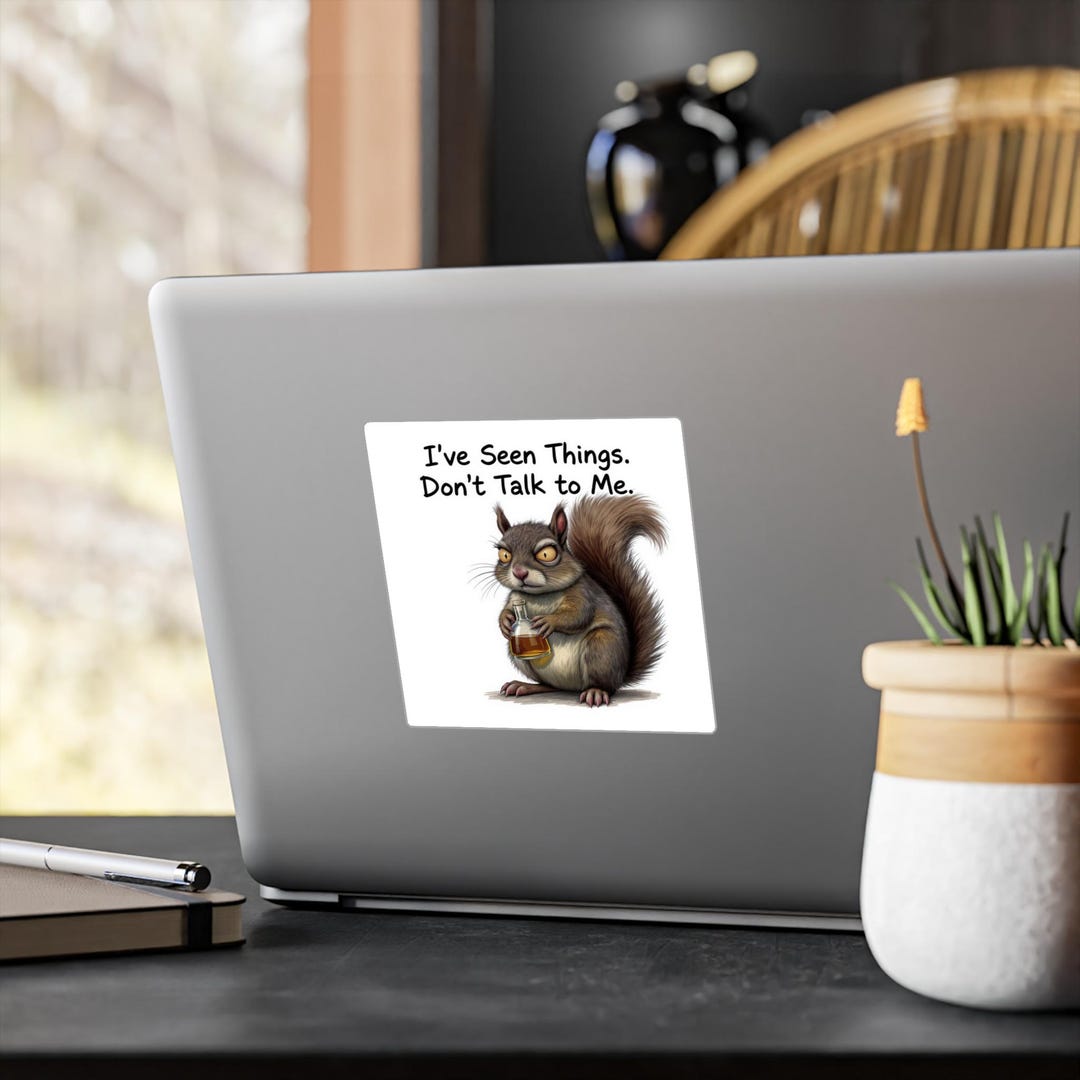 Humorous Squirrel Vinyl Decal: Funny Laptop, Water Bottle Sticker - Etsy