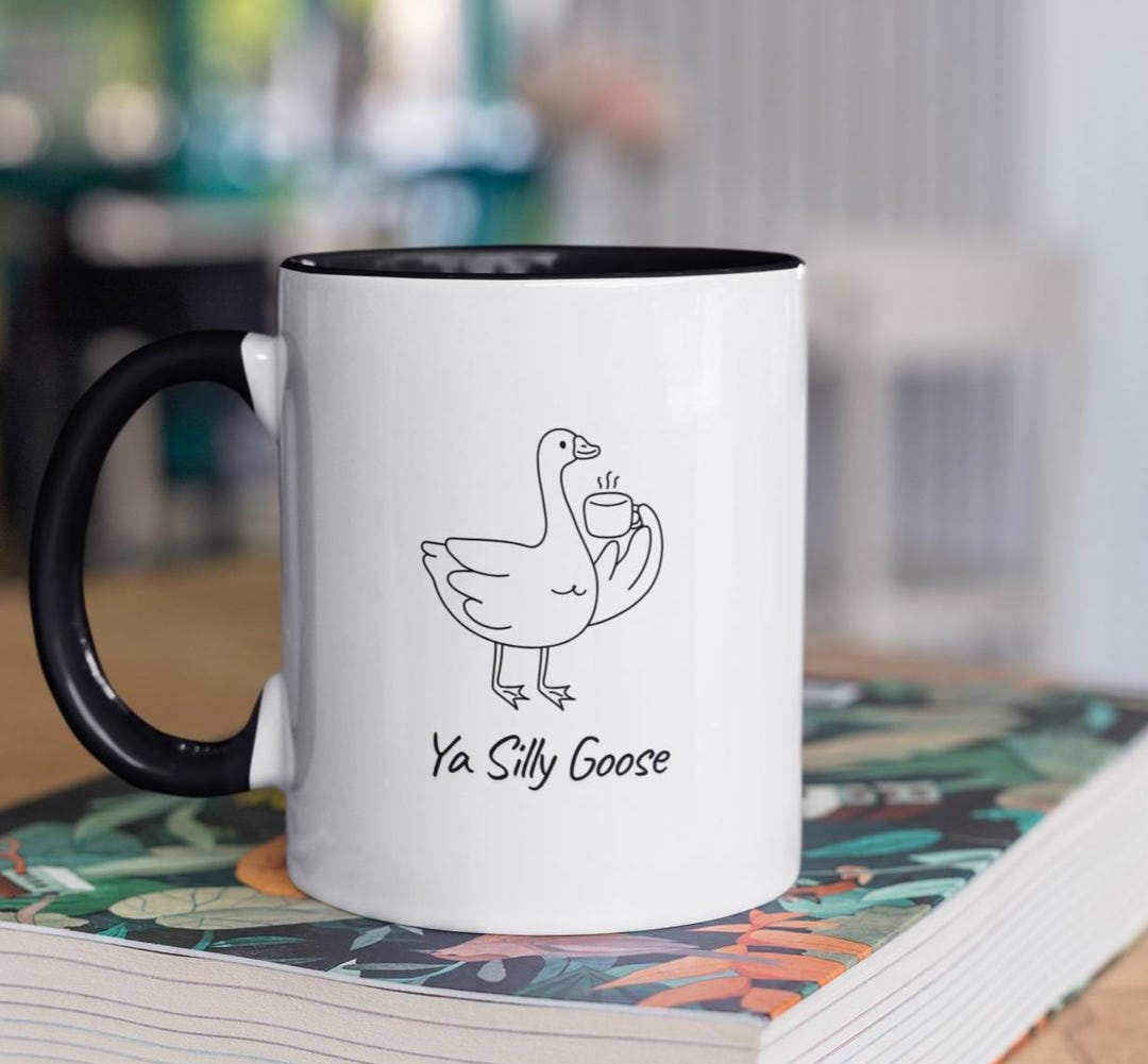 Funny Goose Coffee Mug, 'ya Silly Goose' Quote, Novelty Gift - Etsy