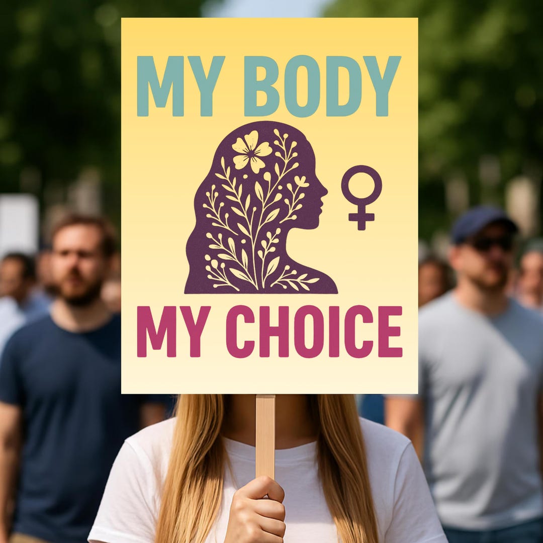 My Body My Choice Protest Sign - Pro Choice Poster - Reproductive ...