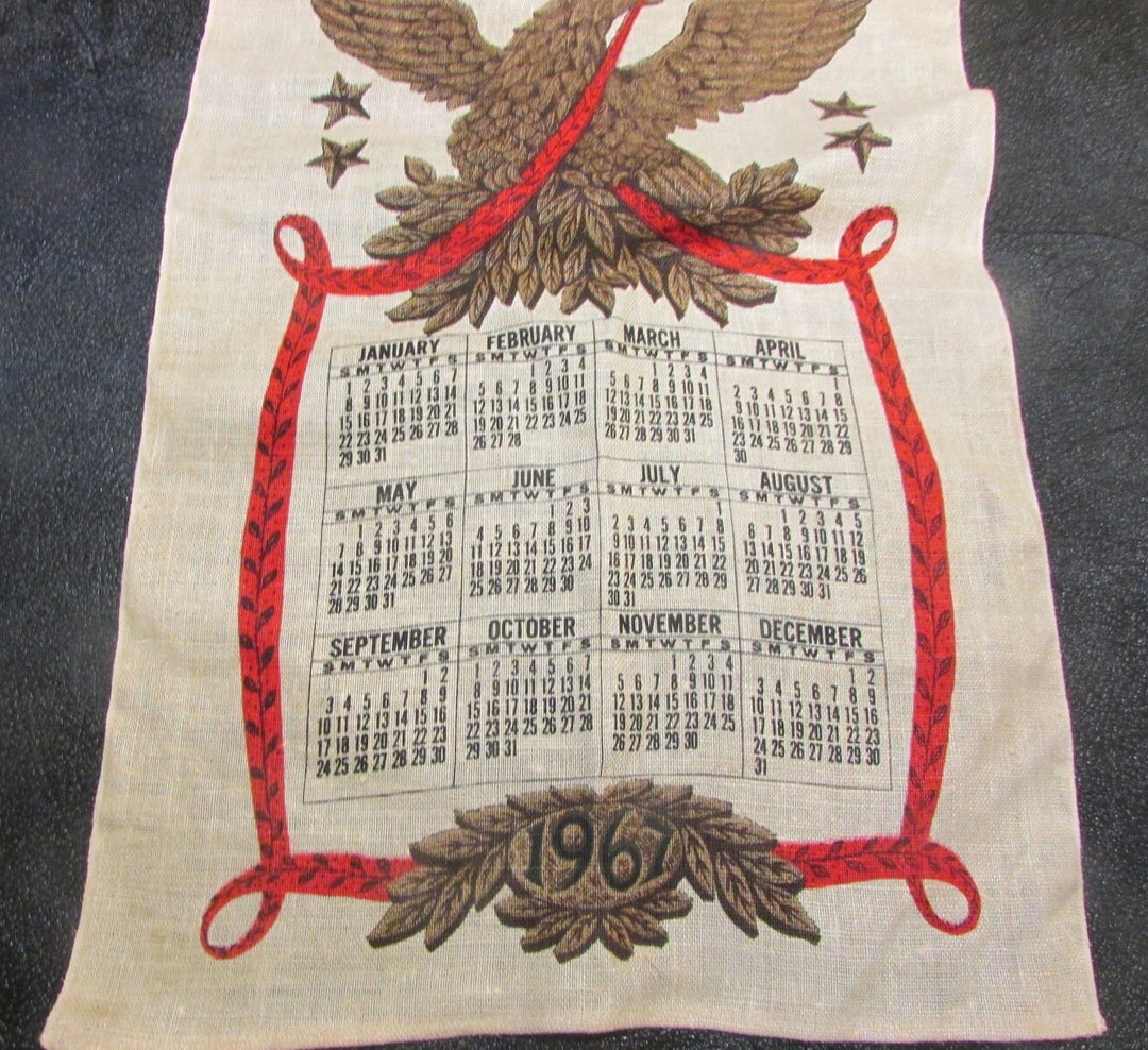 1967 Patriotic Eagle Patriotic Linen Calendar Tea Towel; 1967 Calendar ...