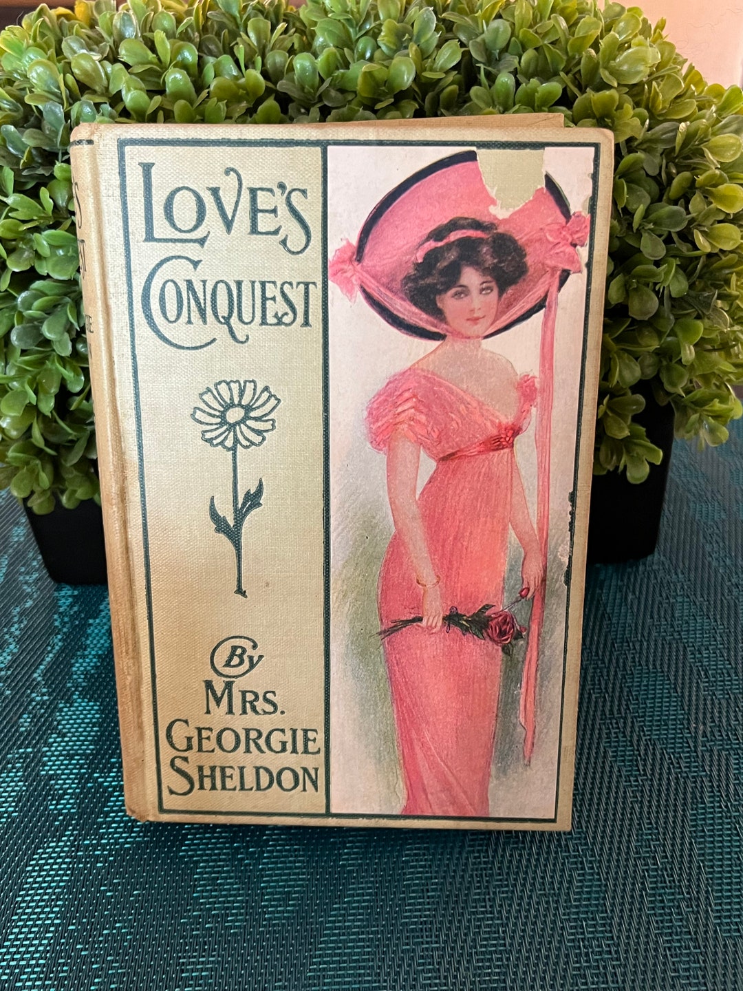1900's Love's Conquest Hardcover Novel Book by Mrs. Georgie Sheldon ...
