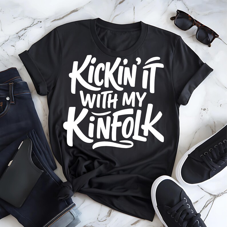 Kickin' It With My Kinfolk T-shirt SVG PNG – Family Vibes Digital ...