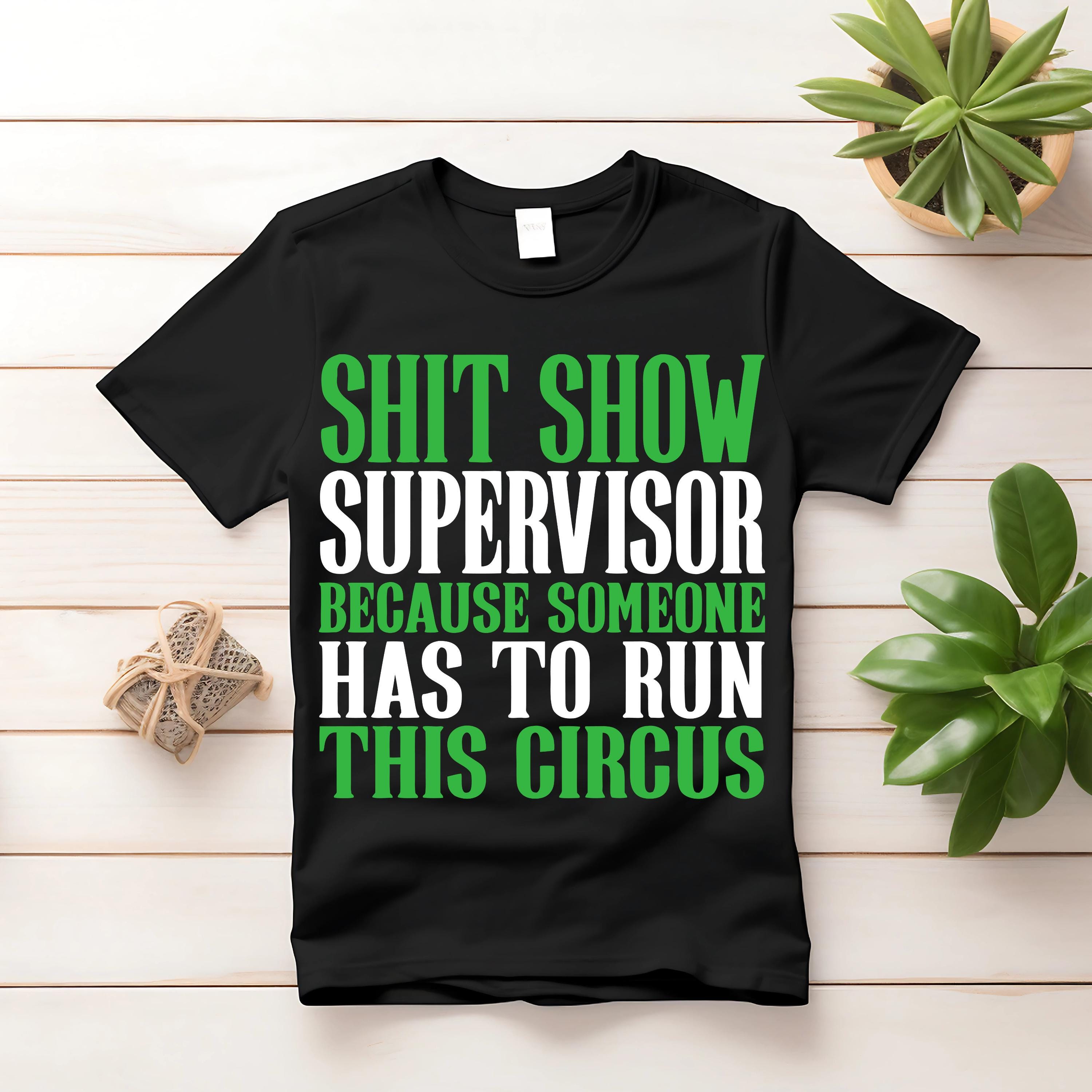 Funny Shitshow Supervisor PNG SVG: Boss Gift Digital Download - Etsy
