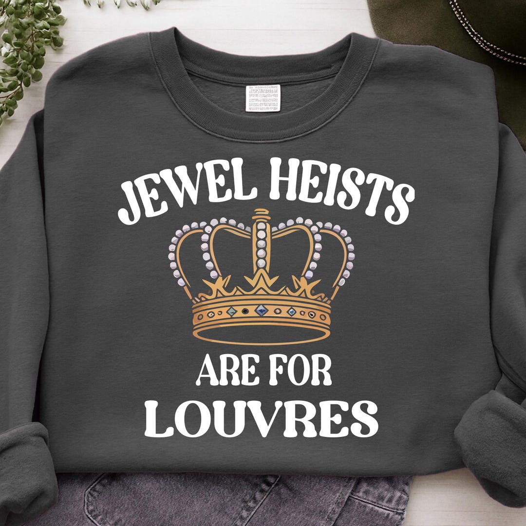 Jewel Heists Are for Louvres SVG PNG, Funny Royal Crown Pun Design ...