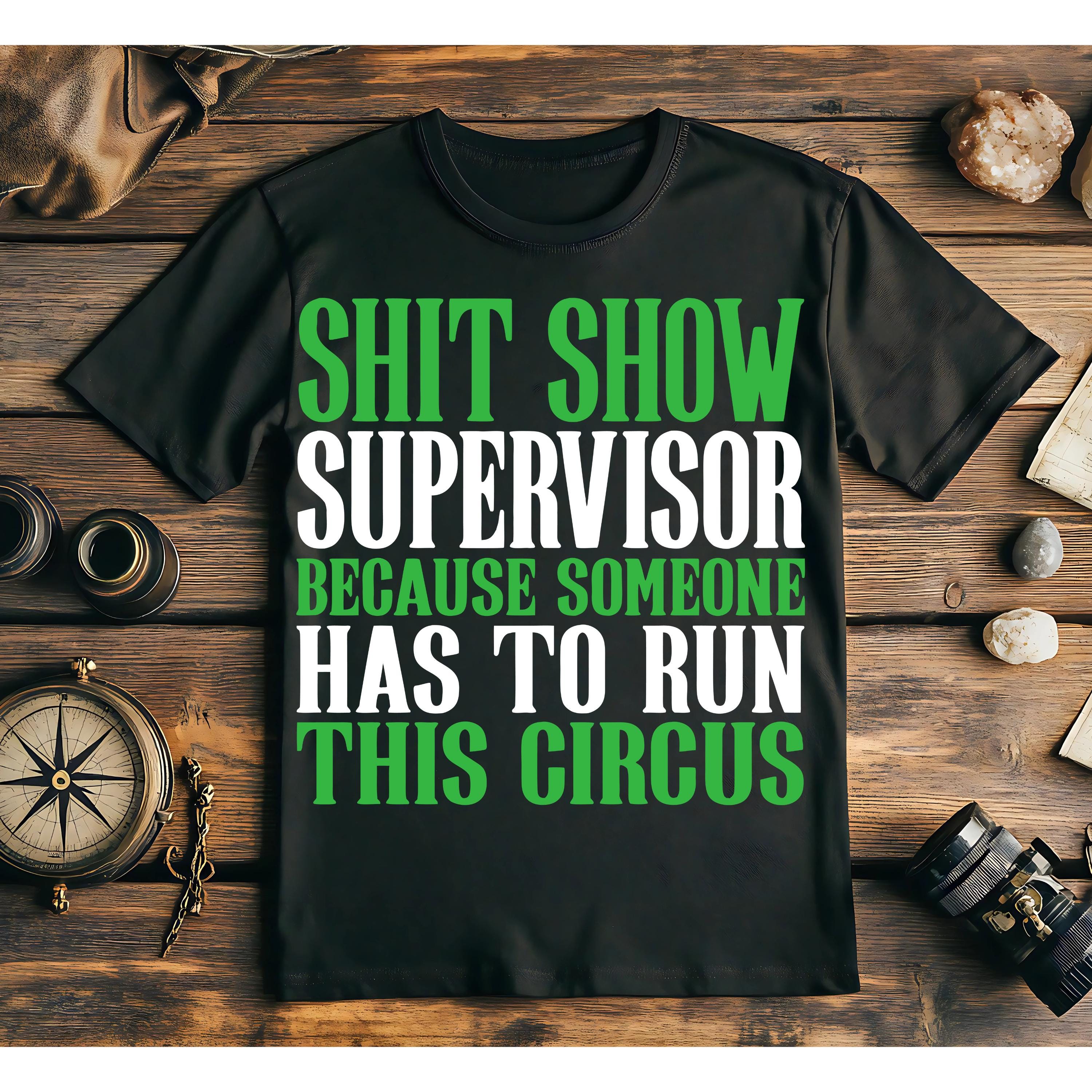 Funny Shitshow Supervisor PNG SVG: Boss Gift Digital Download - Etsy