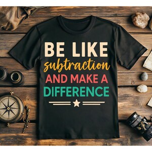 Be Like Subtraction and Make a Difference SVG PNG EPS – Inspirational ...
