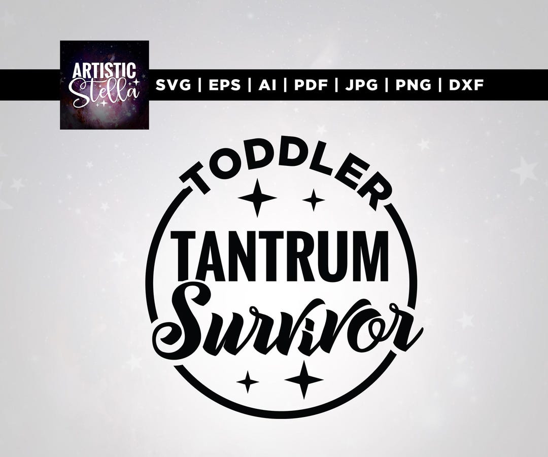 Toddler Tantrum Survivor Svg, Toddler Tantrum Svg, Cricut, Sublimation ...