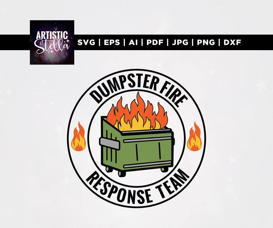 Dumpster Fire Response Team SVG, Dumpster SVG, Cricut, Sublimation ...