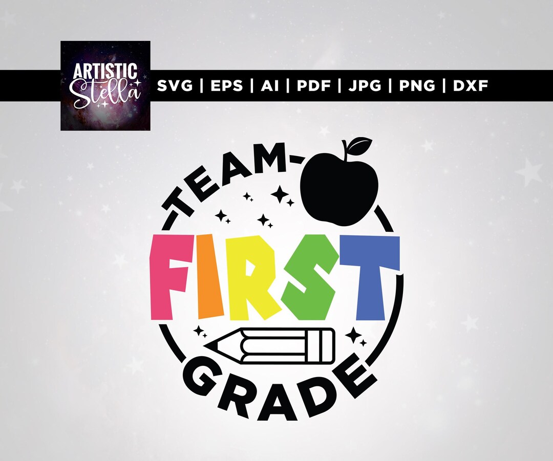 Team First Grade Svg, First Grade Shirt Svg, Cricut Sublimation, 1st ...