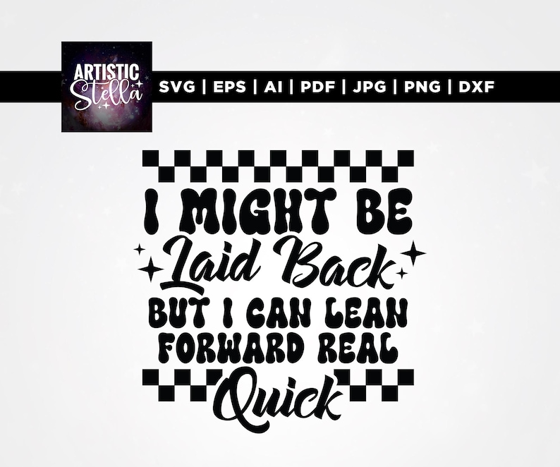 I Might Be Laid Back but I Can Learn Forward Real Quick Svg, Adult ...