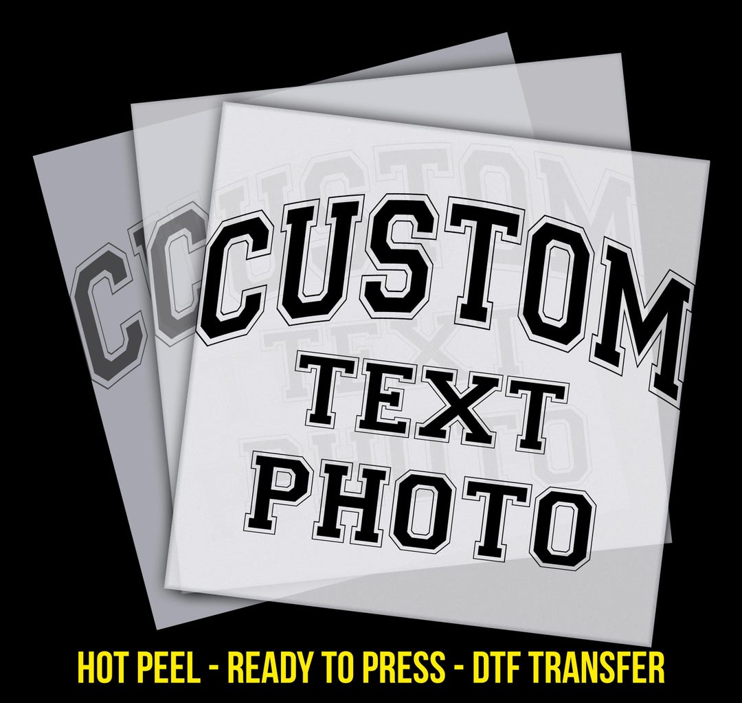 DTF Transfer, Custom Text Photo Ready to Press, Custom Direct to Film ...