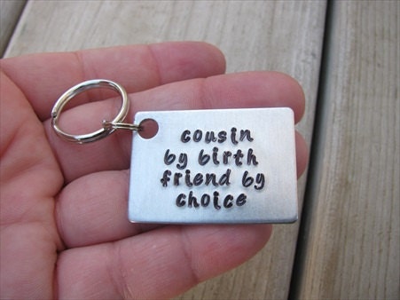 Cousin Keychain- "cousin by Birth Friend by Choice" Hand-stamped ...