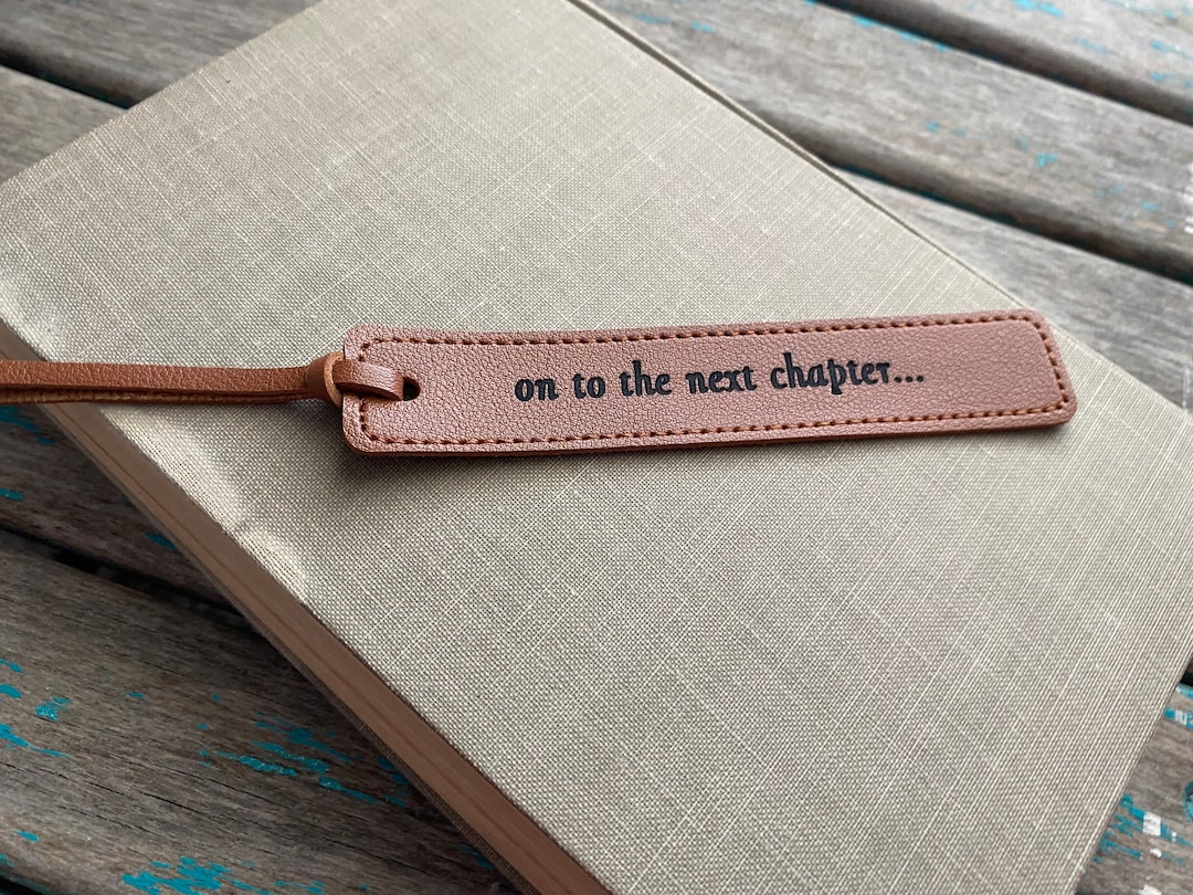 Leather Bookmark - "on to the Next Chapter..." - Etsy