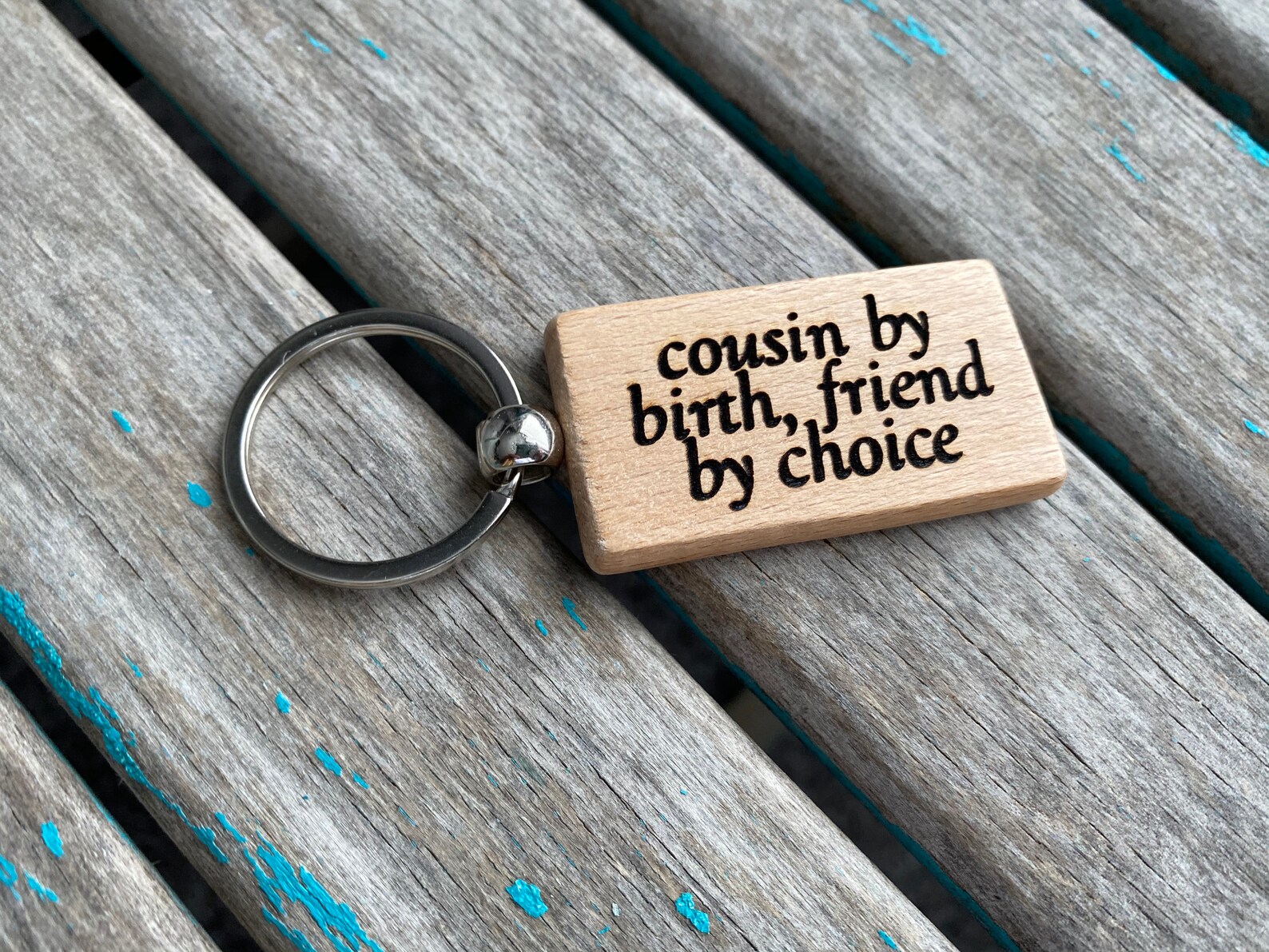 Cousin Keychain- "cousin by Birth Friend by Choice" -wood Keychain - Etsy