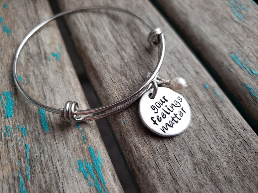 Inspiration Bangle Bracelet: Hand-stamped 'your Feelings Matter' With ...