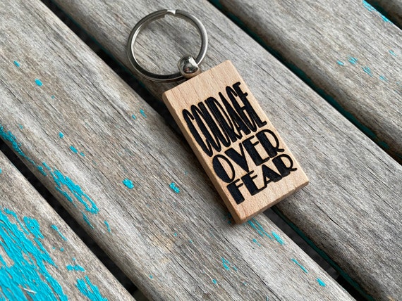 Courage Keychain courage OVER Fear wood Keychain - Etsy