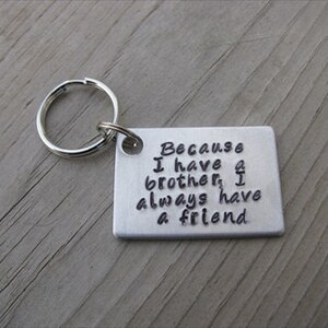 Brother Keychain because I Have a Brother I Always - Etsy