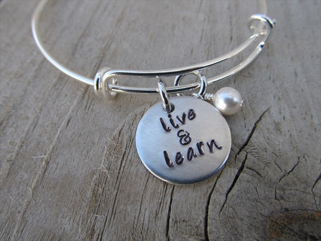 Live and Learn Bracelet- Inspiration Bracelet- Hand-stamped "live ...