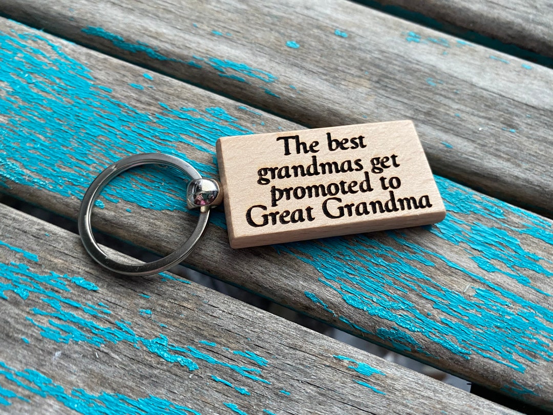Great Grandma Keychain- "the Best Grandmas Get Promoted to Great ...