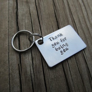 Thank You Inspirational Keychain Hand-stamped Keychain thank You for Being You Metal Keychain - Etsy