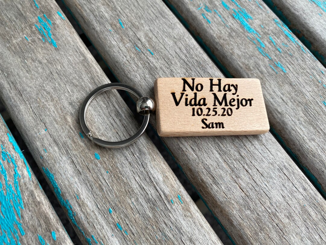 Personalized Wood Keychain: Spanish "no Hay Vida Mejor" Engraved - Etsy