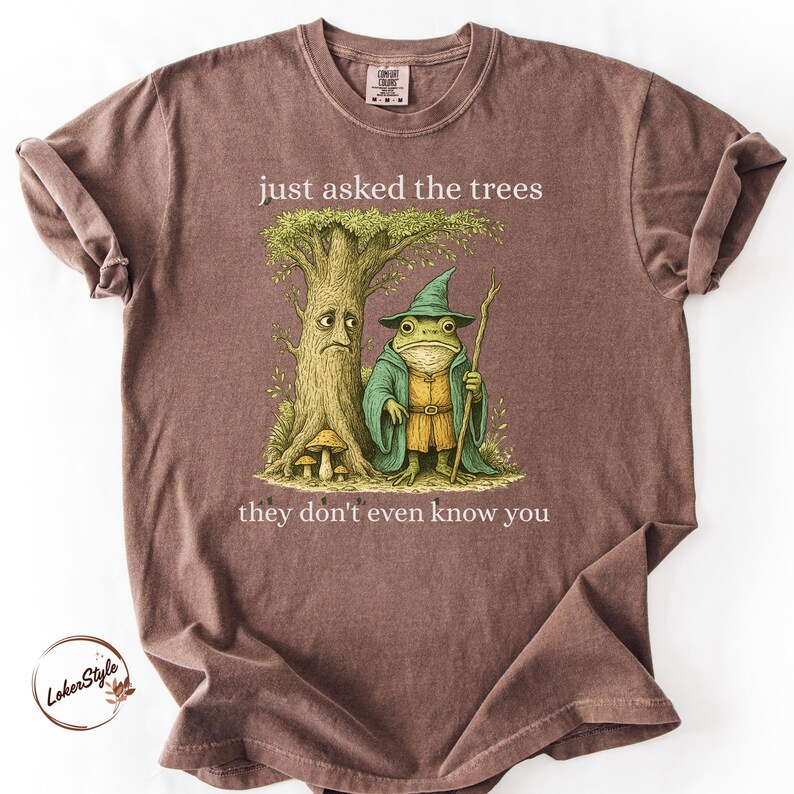 Just Asked the Trees T-shirt, Comfort Colors, Funny Weirdcore Sayings ...