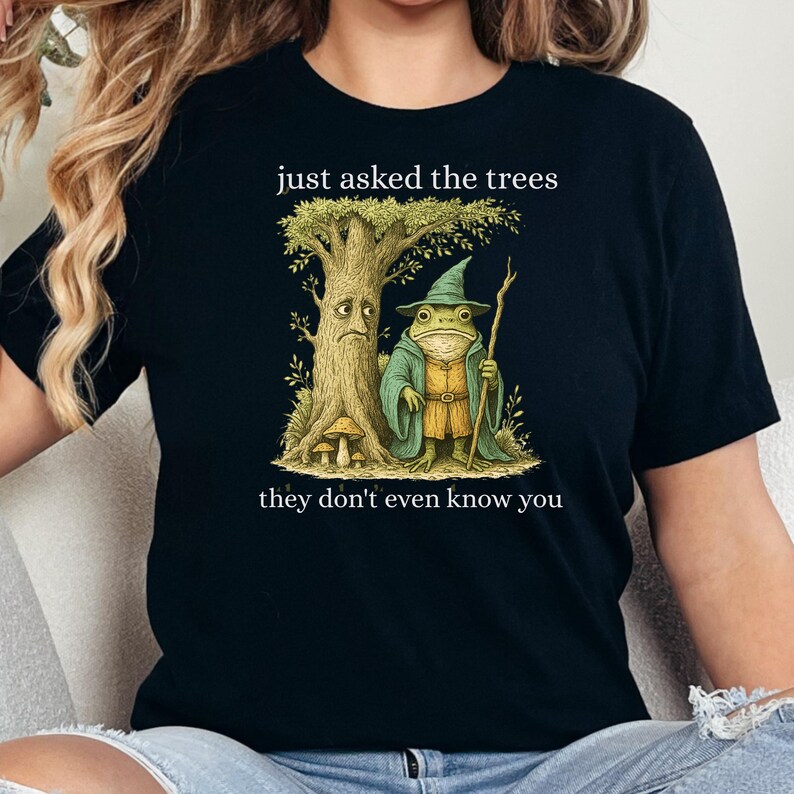 Just Asked the Trees T-shirt, Comfort Colors, Funny Weirdcore Sayings ...