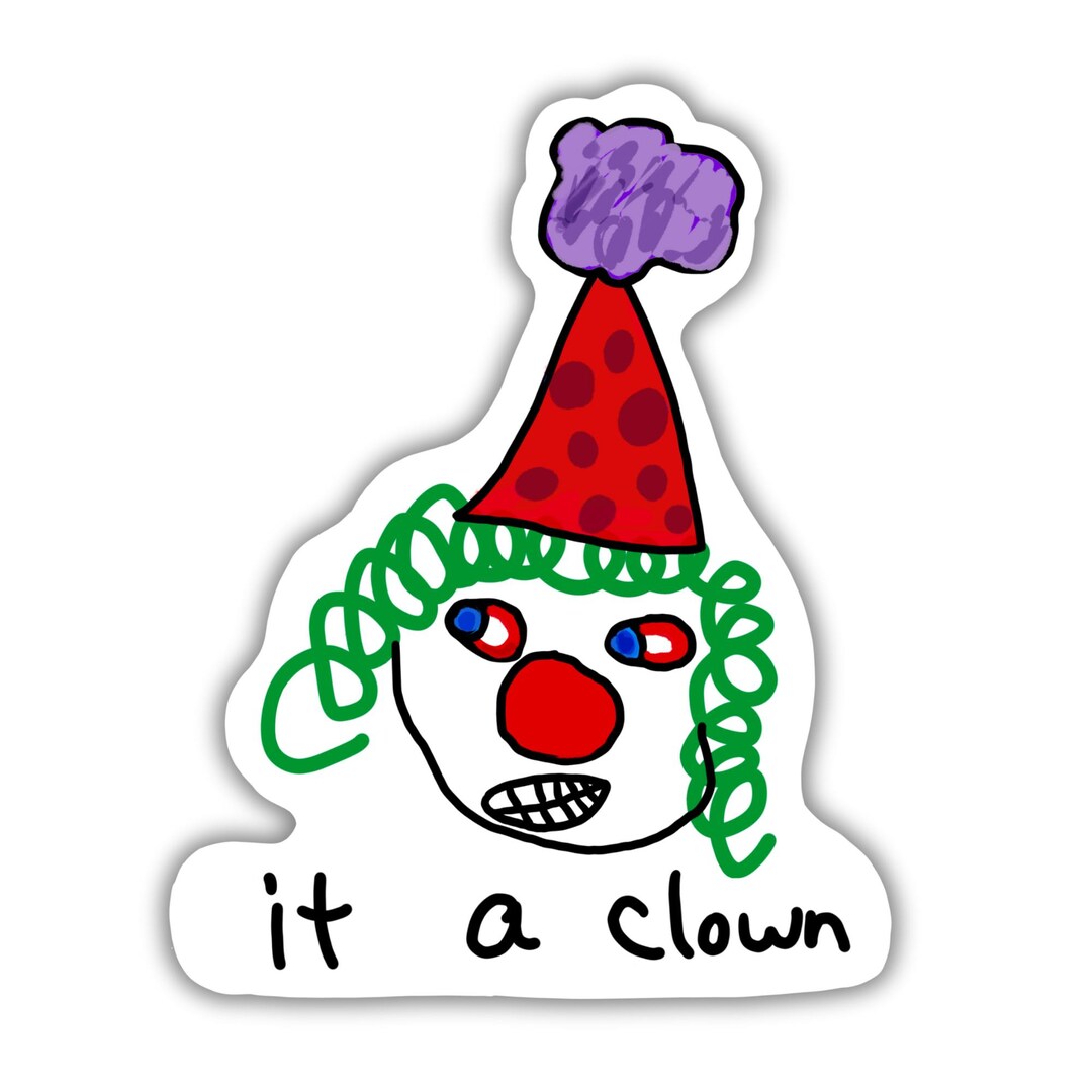 It a Clown Vinyl Sticker, Absurd Creepy Clown Drawing From Childhood ...